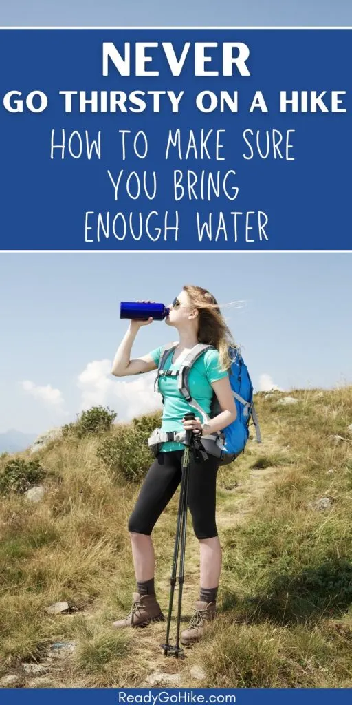 How Much Water Should You Bring on a Hike? – Ready Go Hike